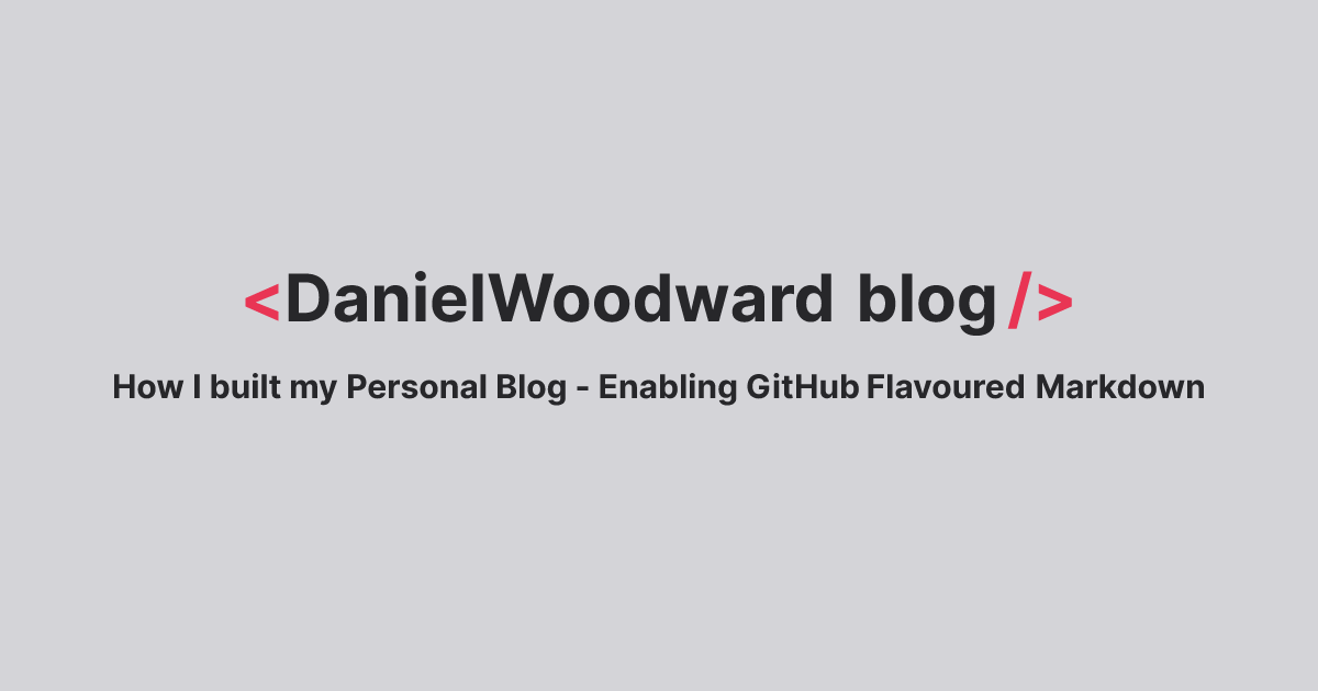 How I built my Personal Blog - Enabling GitHub Flavoured Markdown ...