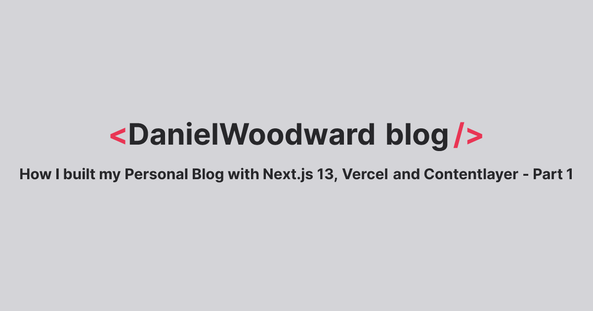 How I Built My Personal Blog With Nextjs 13 Vercel And Contentlayer